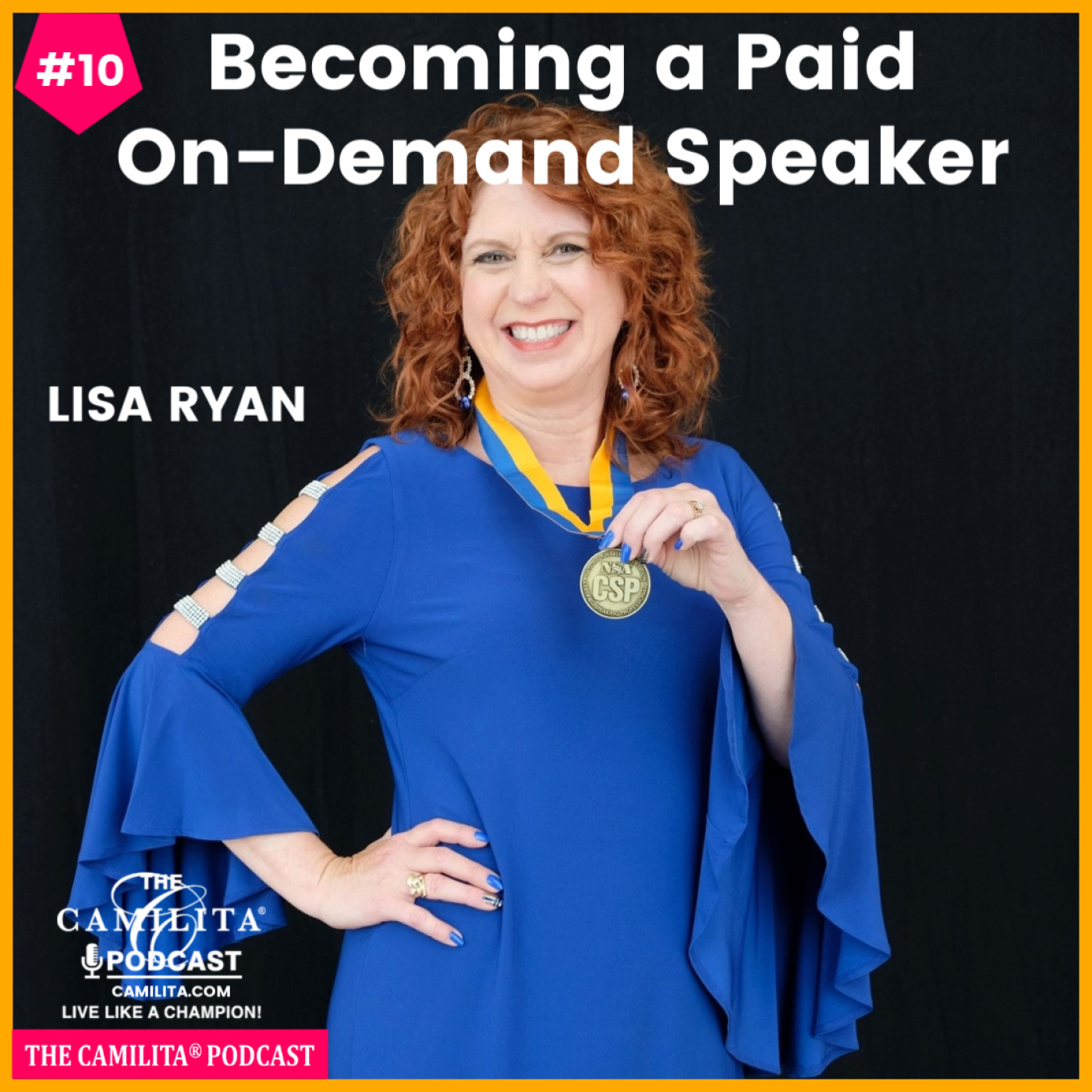 10: Lisa Ryan | Becoming a Paid On-Demand Speaker - Camilita Nuttall