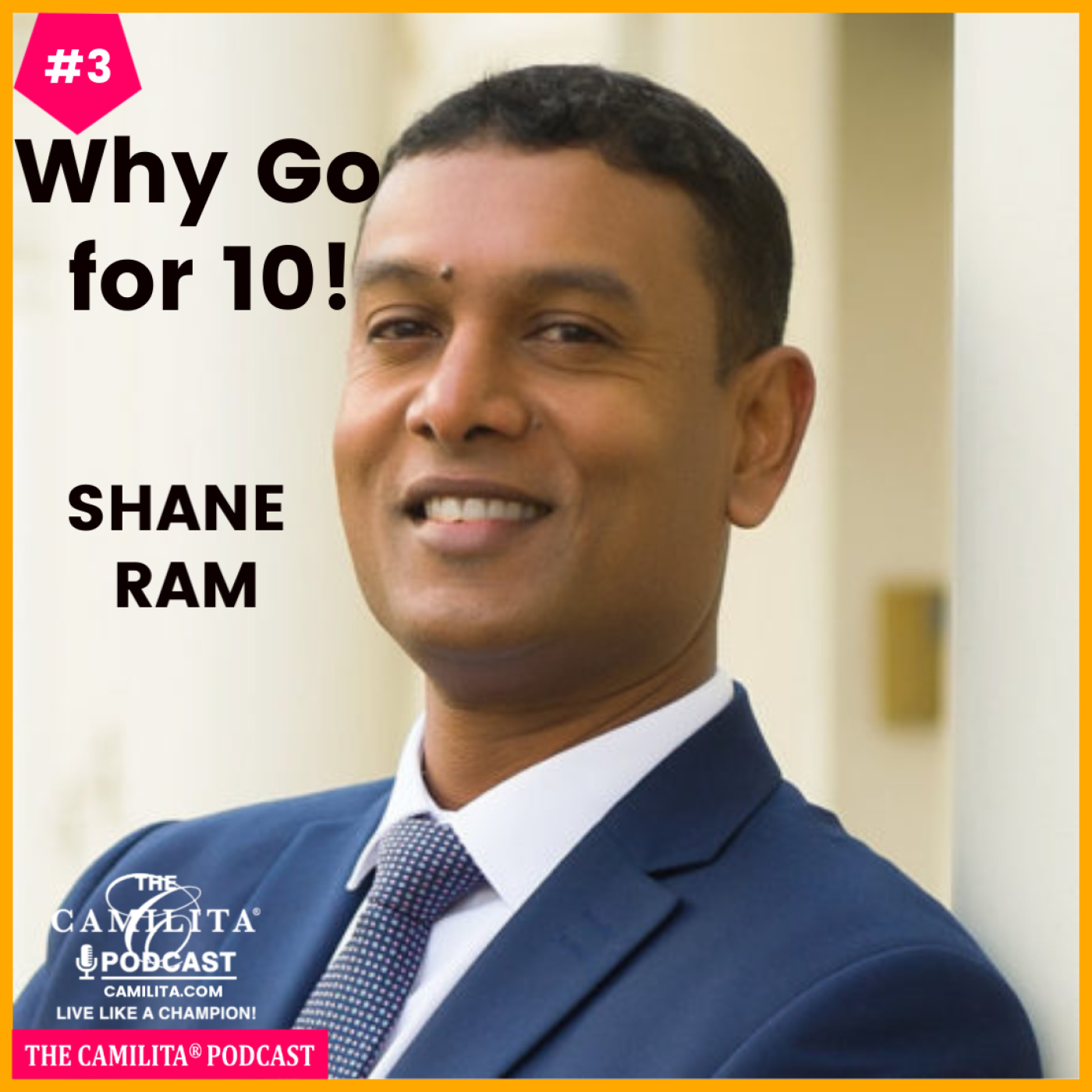 3: Shane Ram | Why Go for 10! - Camilita Nuttall