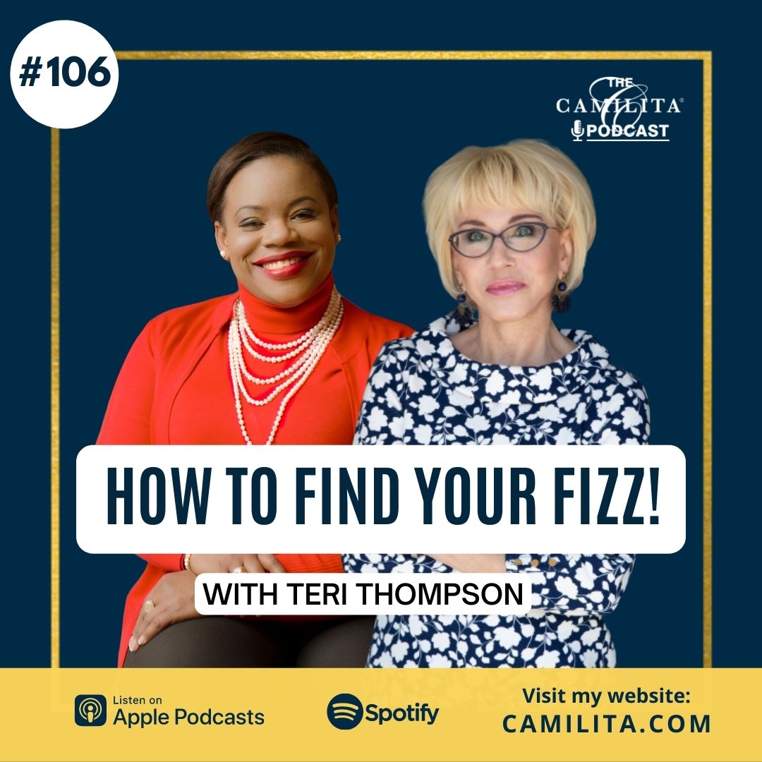 106: Teri Thompson | How to Find Your Fizz - Camilita Nuttall